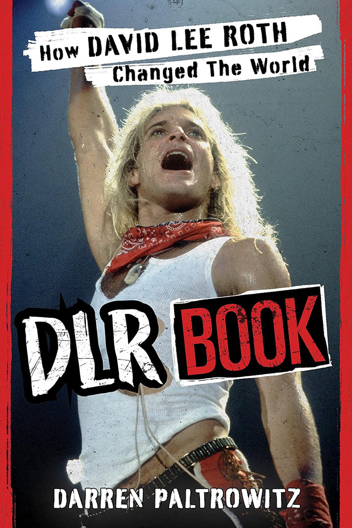 'DLR Book: How David Lee Roth Changed the World' Available Now